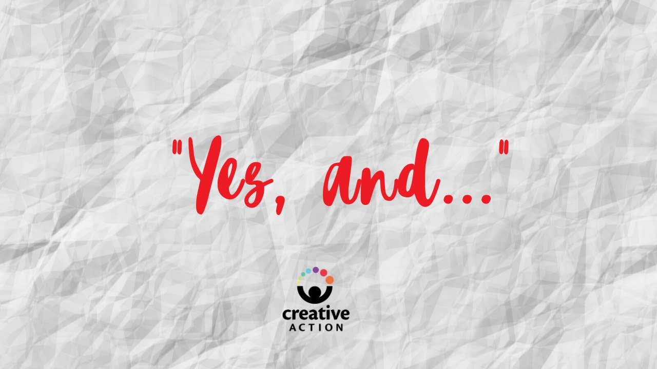 "Yes, and..." - YouTube
