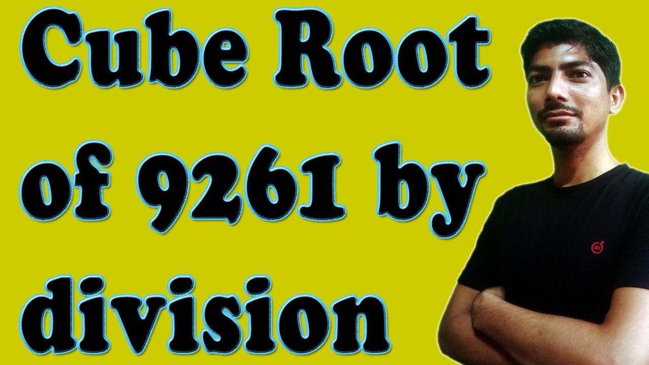 Cube Root Of 9261 Step By Step 9261 Long Division Method 9261 