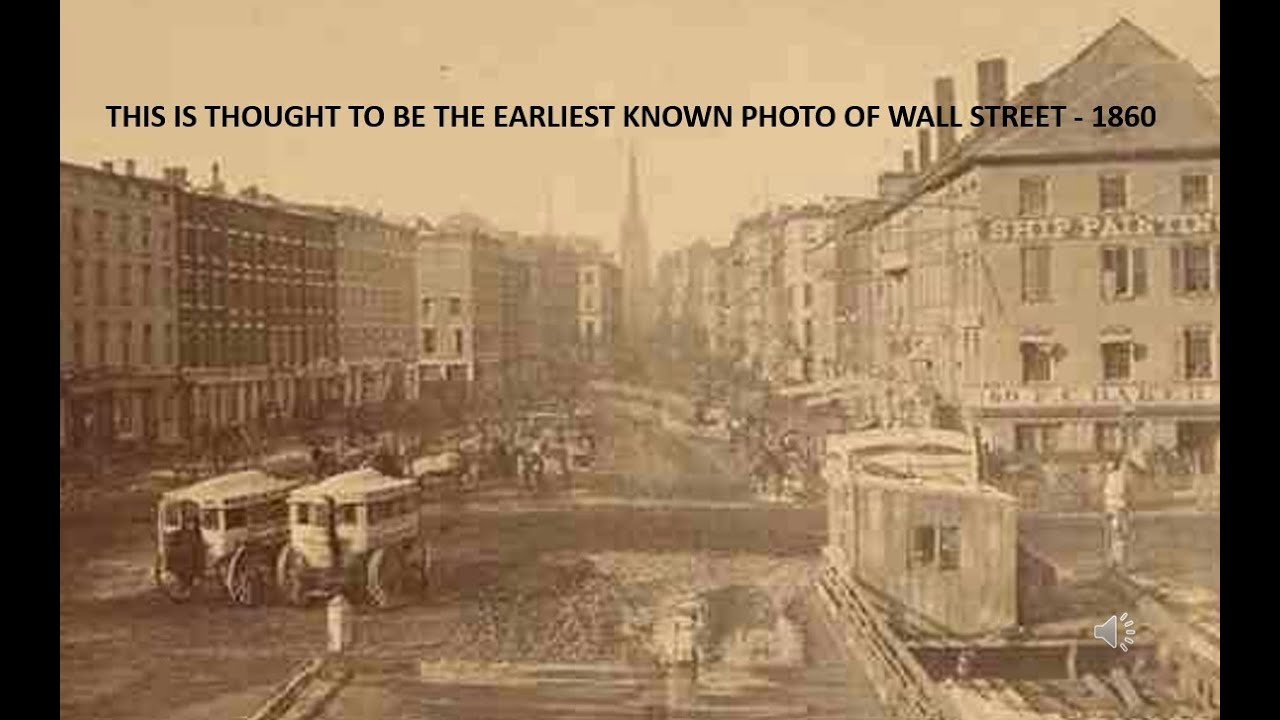 THIS IS THOUGHT TO BE THE EARLIEST KNOWN PHOTOGRAPH OF WALL STREET. IT ...