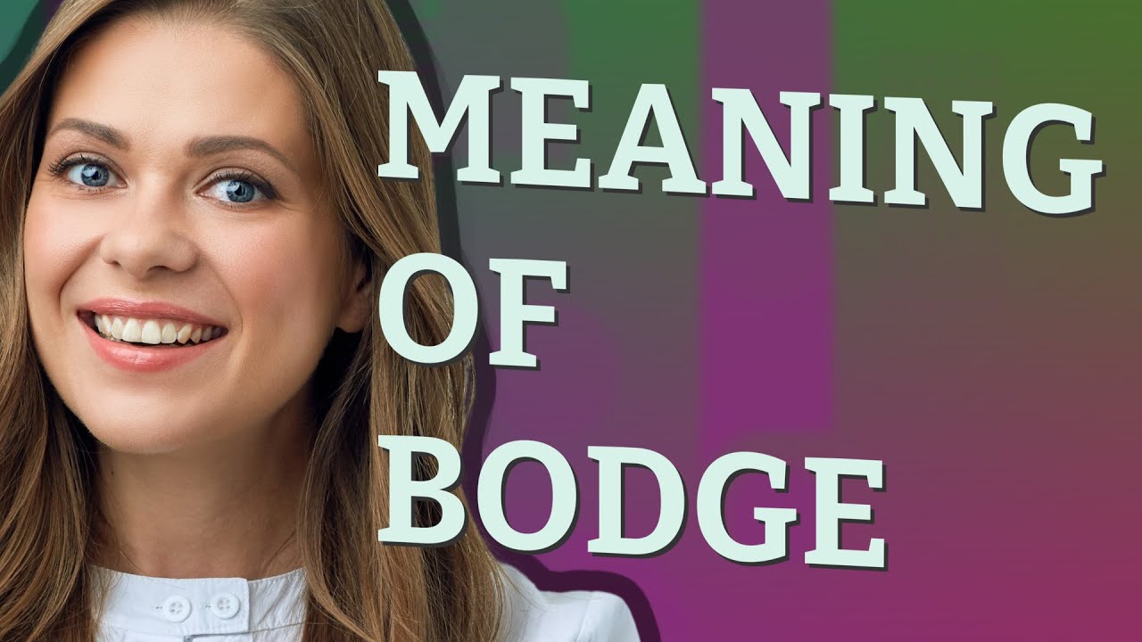Bodge | meaning of Bodge - YouTube