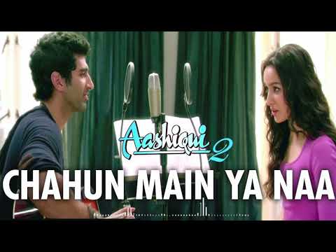 Chahun Main Ya Nah : Official Lyrical Song | Ashiqui 2 | Aditya Roy Kapoor | Shradhha Kapoor