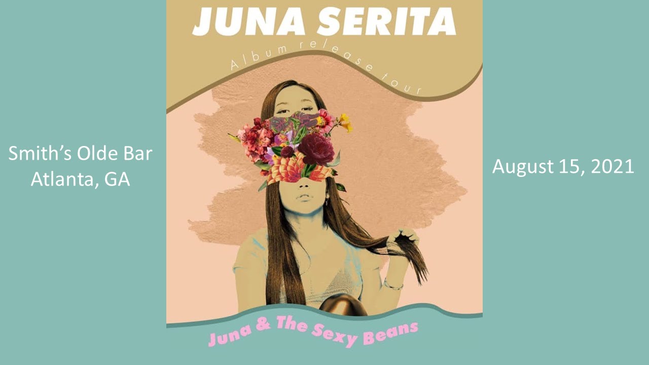 Juna Serita & The Sexy Beans, Smith's Olde Bar, Atlanta, 8-15-21 - YouTube