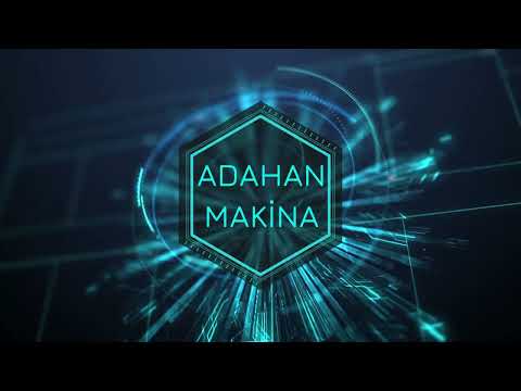 ADAHAN Makina - Biz kimiz?