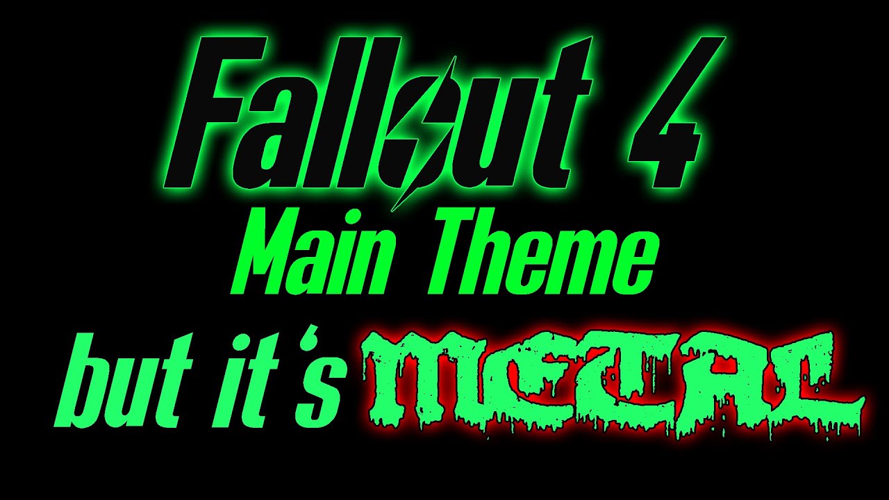 Fallout 4 | Main Theme (But It's Metal) - YouTube