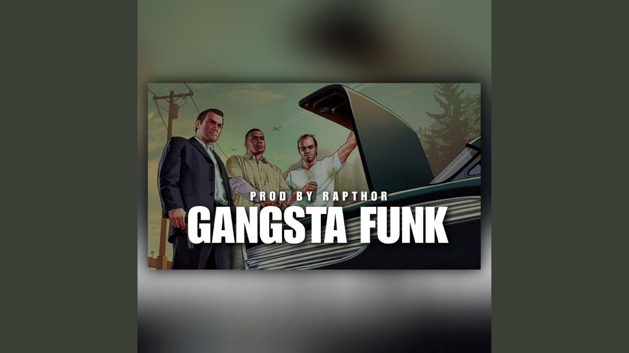 Gangsta Funk - YouTube