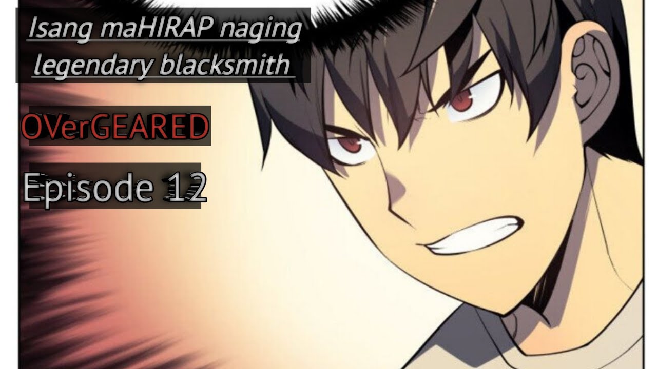 12 Isang mahirap naging legendary blacksmith, at gumawa ng isang ...