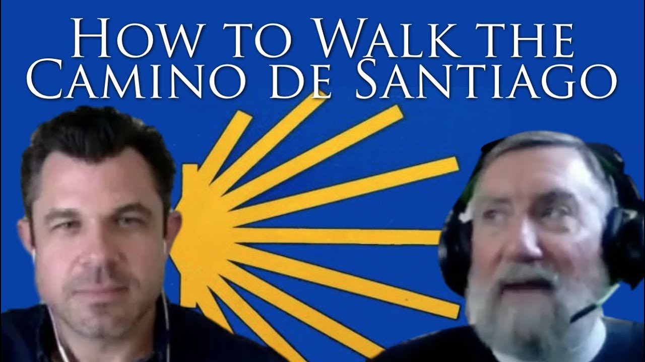 How to Walk the Camino de Santiago w Rev Christopher Cantrell (Dr Taylor Marshall #145) - YouTube