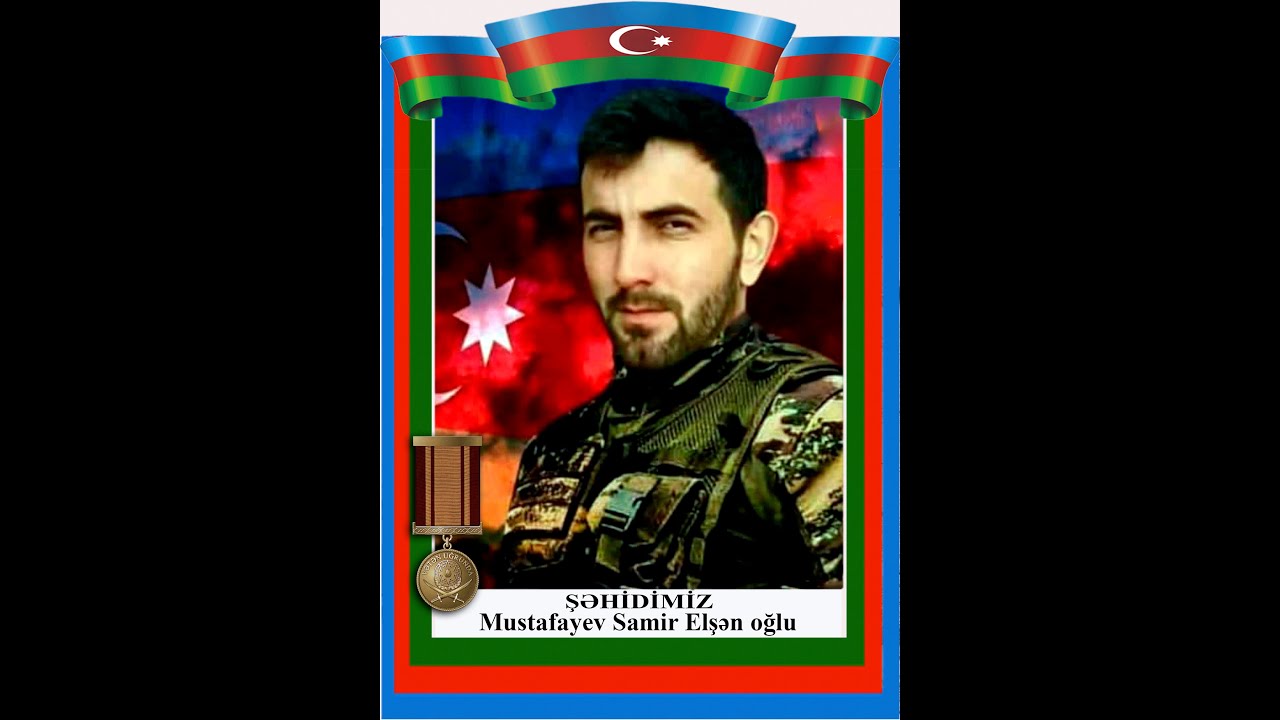 ŞƏHİD SAMİR ELŞƏN OĞLU MUSTAFAYEV SALYAN RAYONU QARABAĞLI KƏNDİ - YouTube