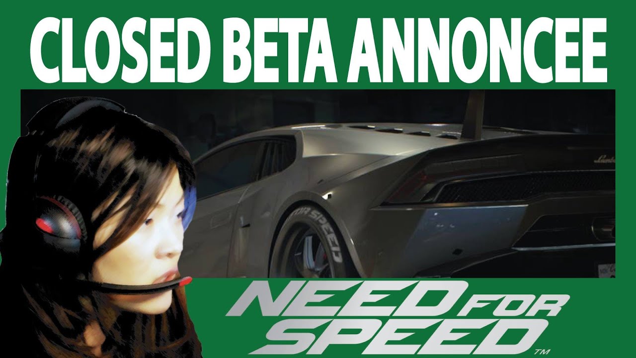 Need for Speed 2015 - Inscriptions Closed Beta ouvertes!! - YouTube