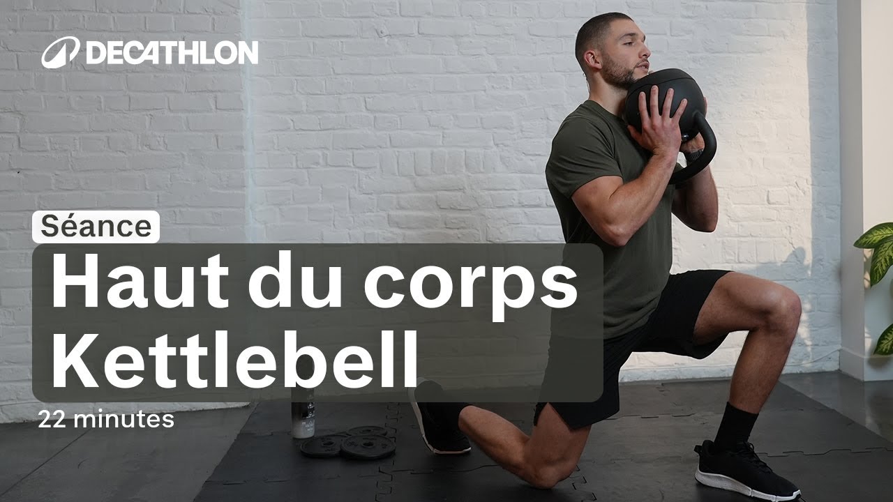 SÉANCE - Kettlebell : travailler son haut du corps 🏋️‍♀️ | Decathlon ...