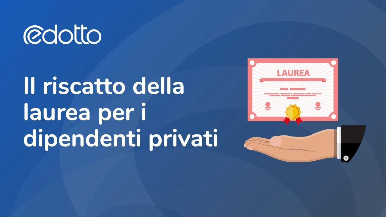 Il riscatto della laurea per i dipendenti privati - Video Guida - YouTube