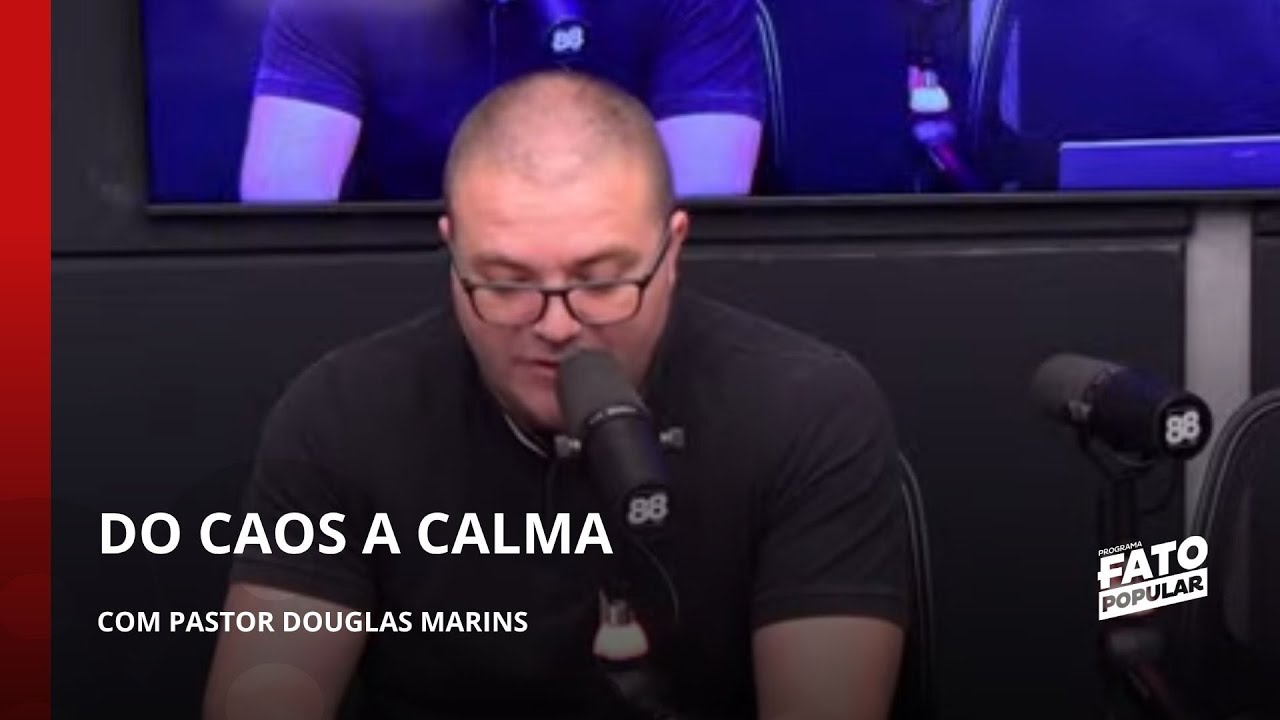 Do caos a calma | Pastor Douglas Marins | Momento com Deus - YouTube