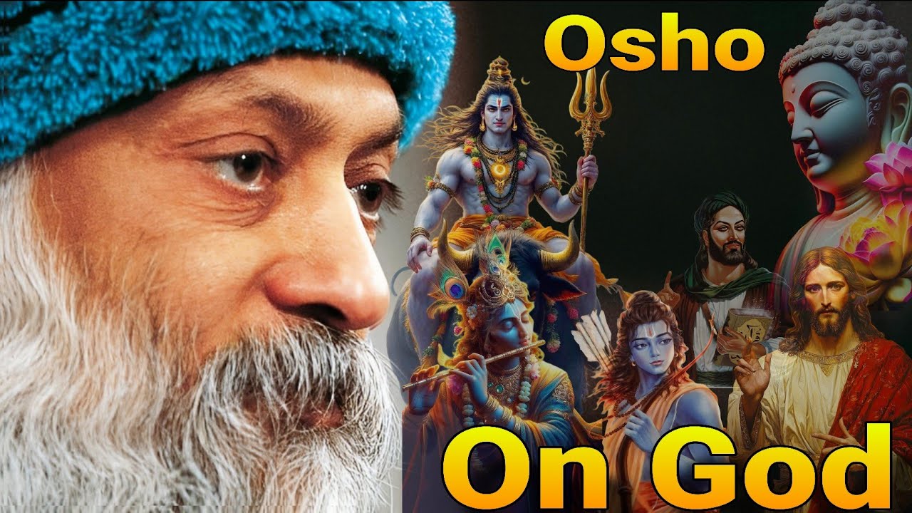 Osho on GOD, RELIGION, and TRUTH: Krishna, Rama, Shiva, Jesus, Muhammad ...