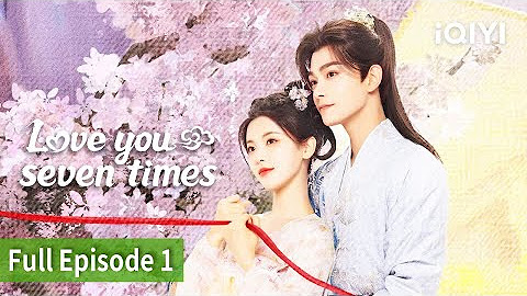 [FULL]Love You Seven Times | Yang Chao Yue, Ding Yu Xi | iQIYI Philippines - YouTube