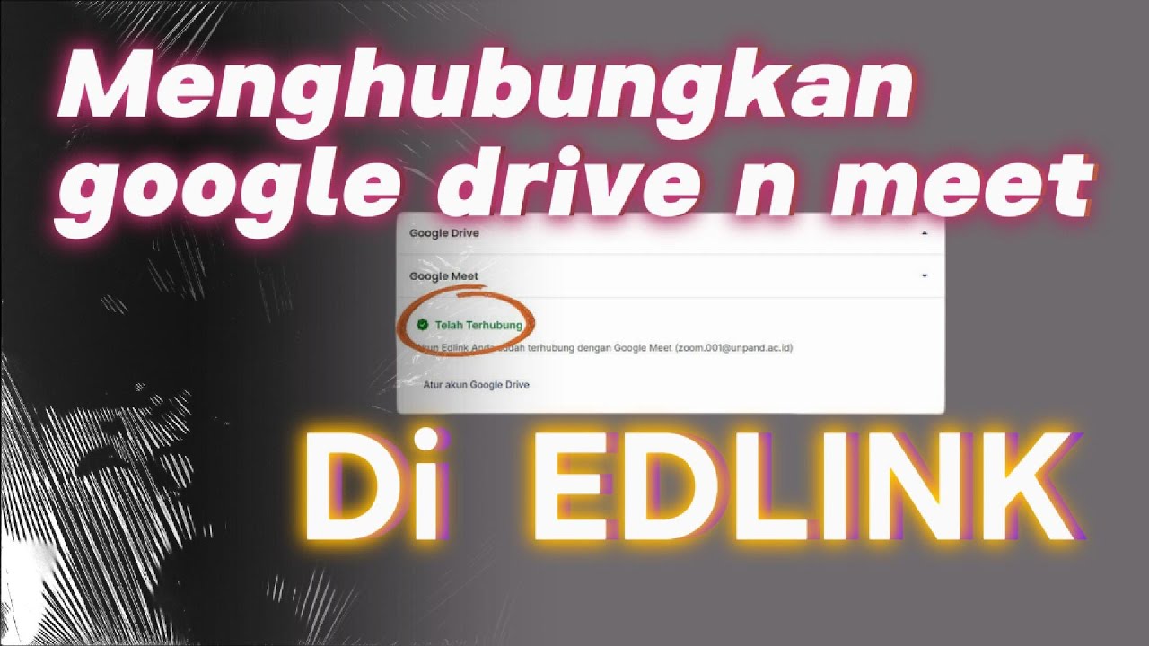 Cara menghubungkan google drive n meet di edlink - YouTube