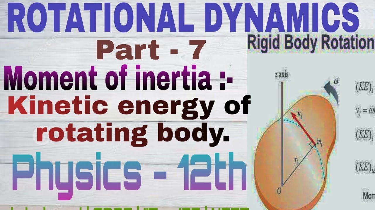 Rotational dynamics (part-7) | Moment of inertia:- Kinetic energy of ...