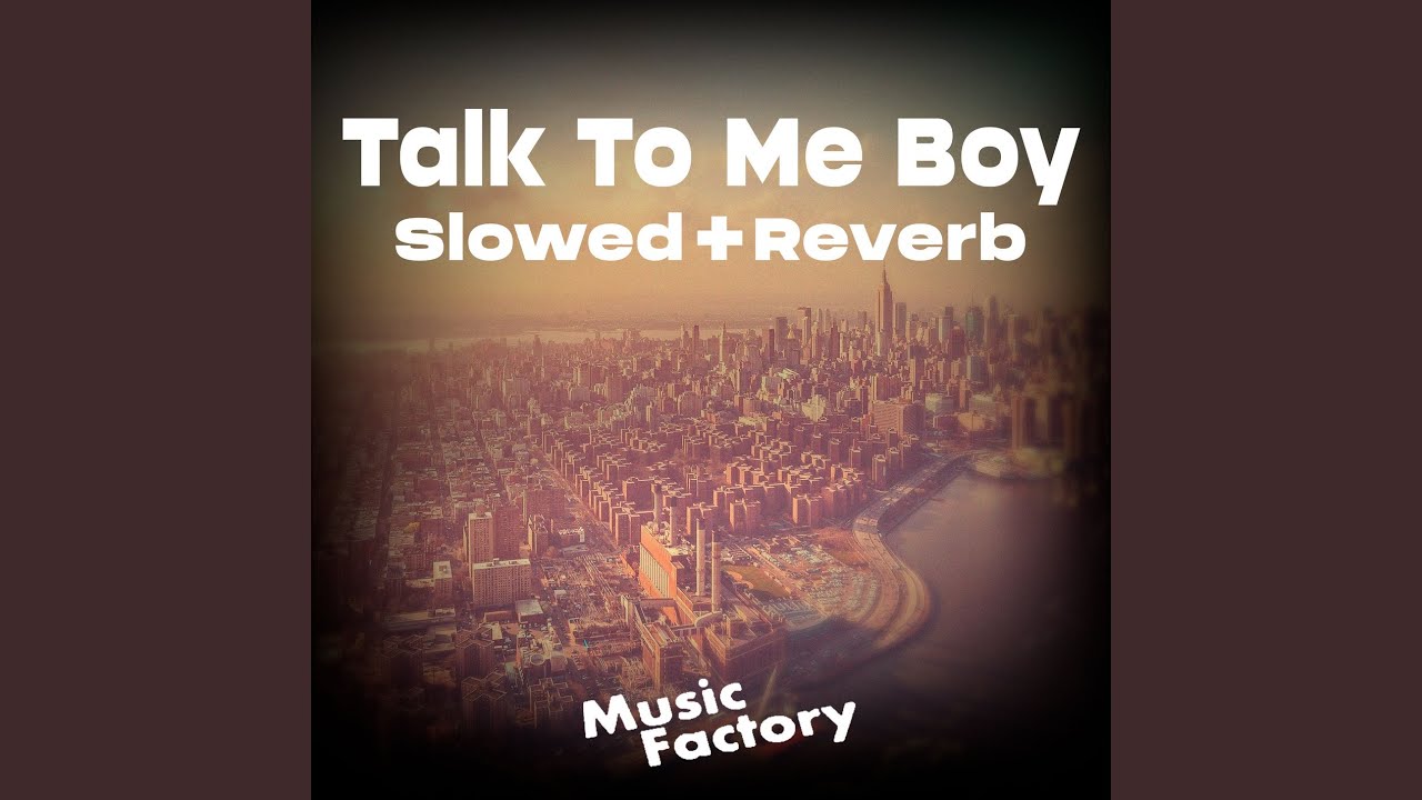 Talk To Me Boy (TikTok) - YouTube Music