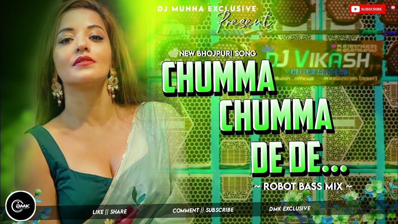 CHUMMA CHUMMA DE DE || NEW BHOJPURI SONG ROBOT BASS MIX || DJ MUNNA ...