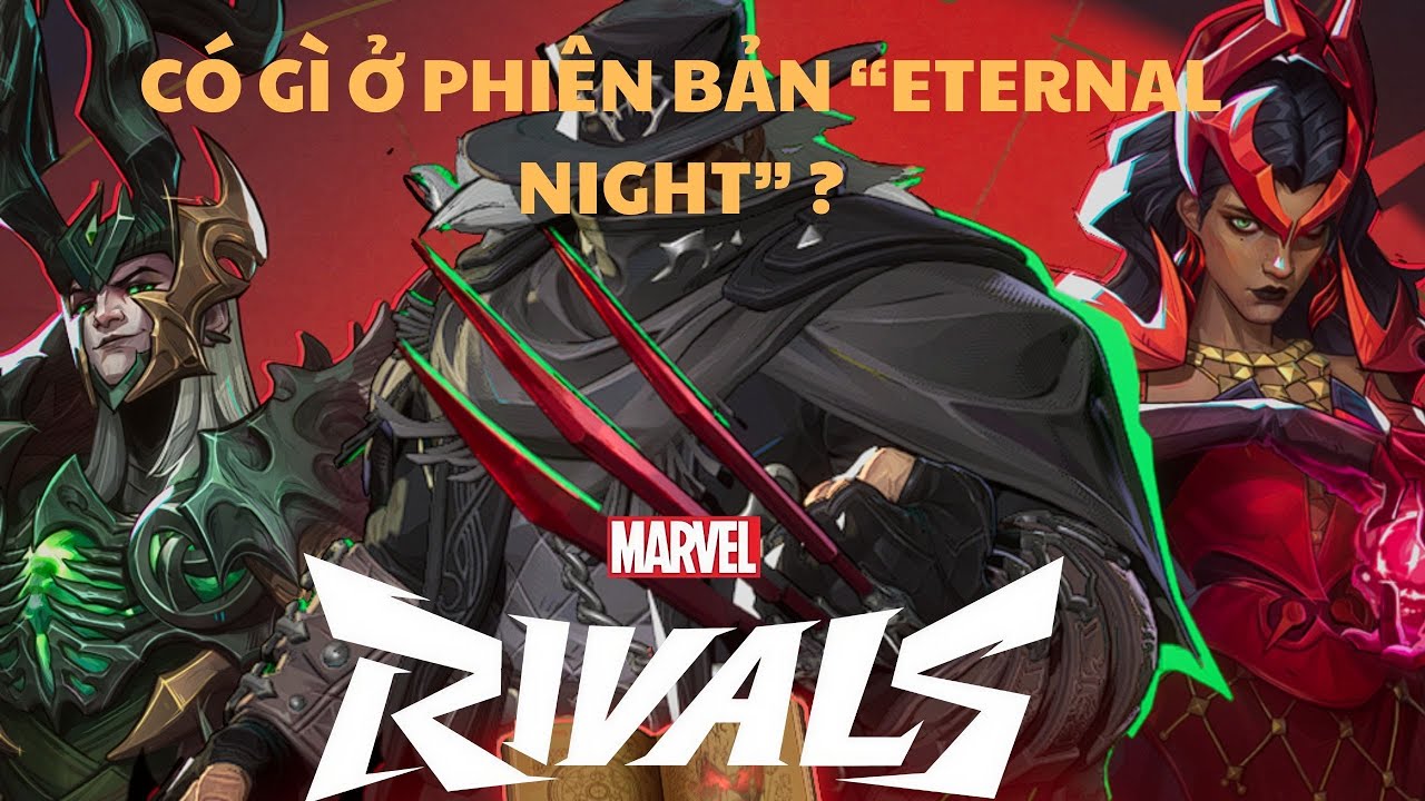 MARVEL RIVALS : TỔNG HỢP SỰ KIỆN MỚI ( ETERNAL NIGHT ) - YouTube