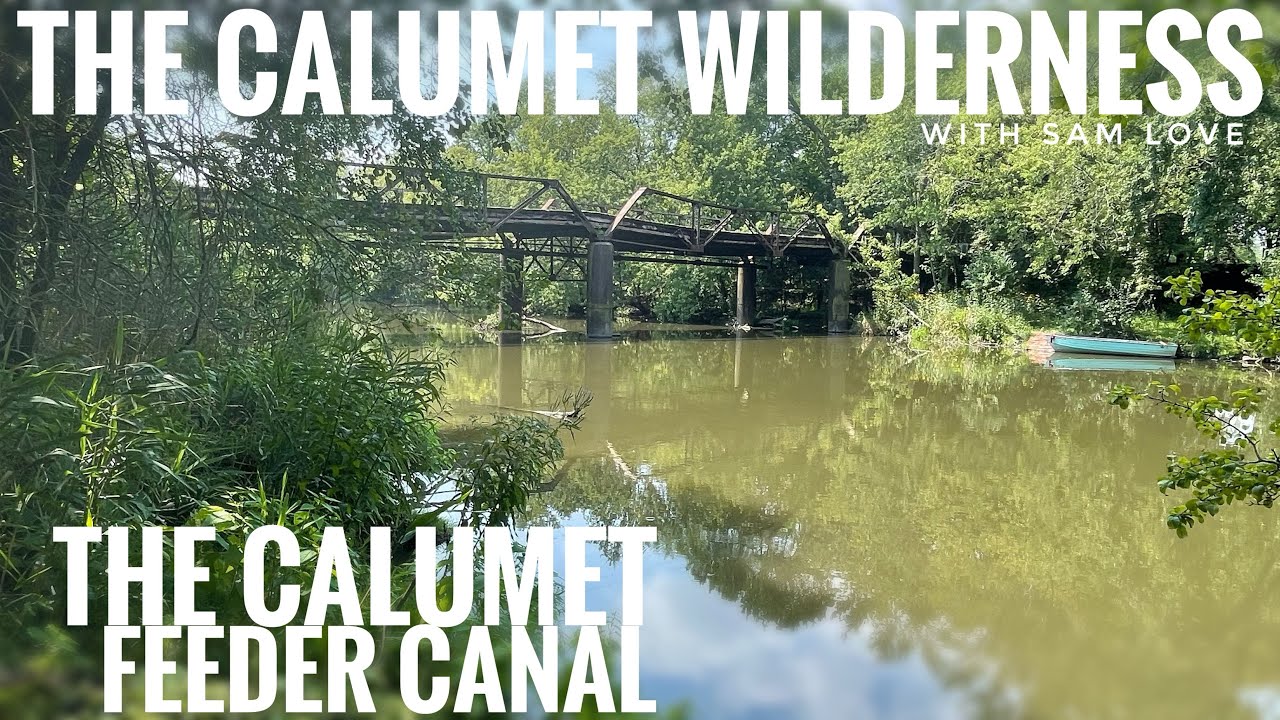 The Calumet Feeder Canal - The Calumet Wilderness - YouTube
