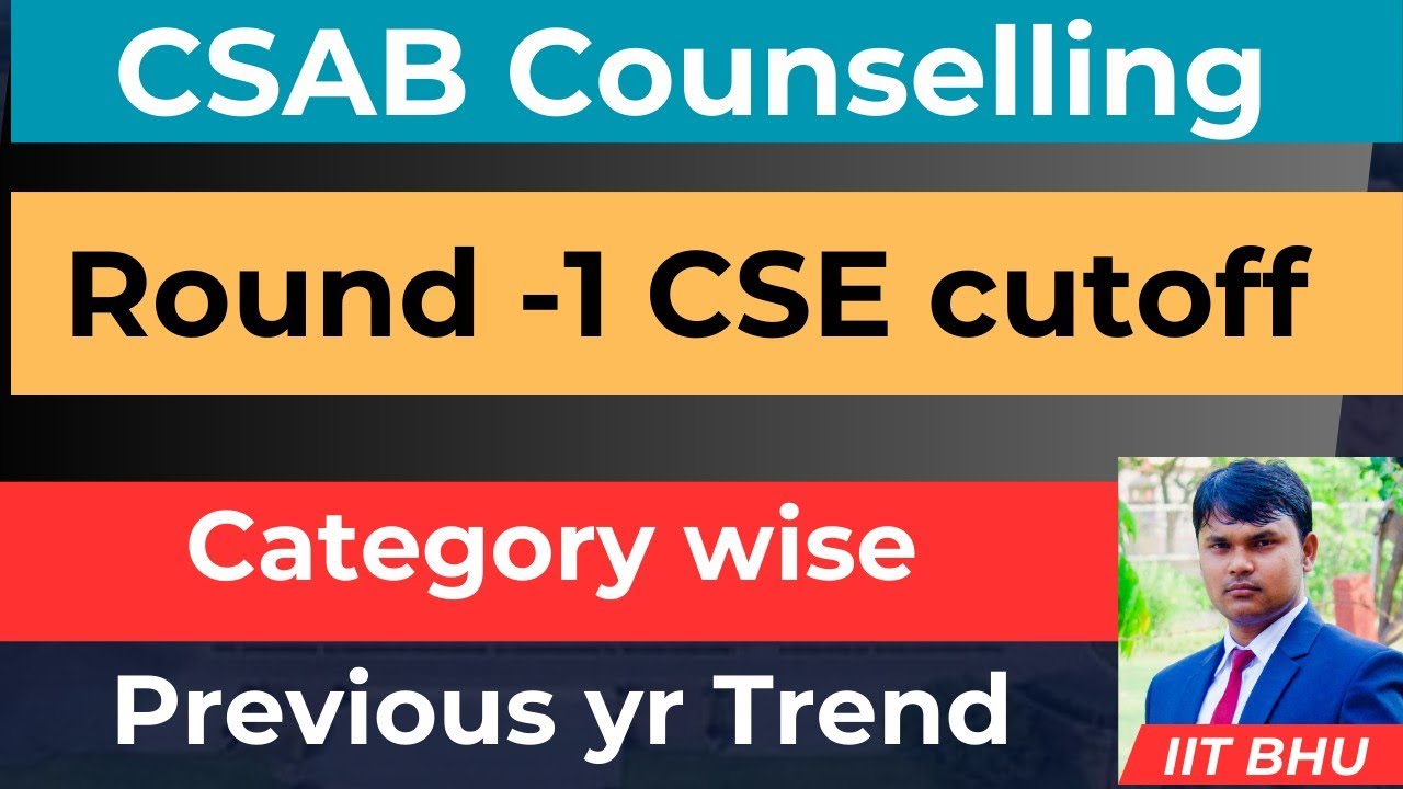 CSAB Counselling Round -1 CSE cut-off| kitne rank tak cse mil jayega ...