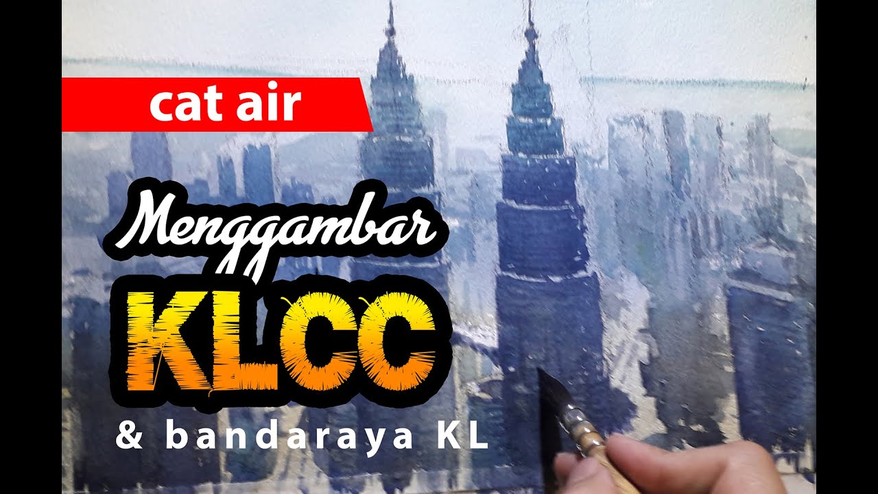 Cara Melukis Bangunan KLCC Menggunakan Cat Air | How To Draw A Petronas ...