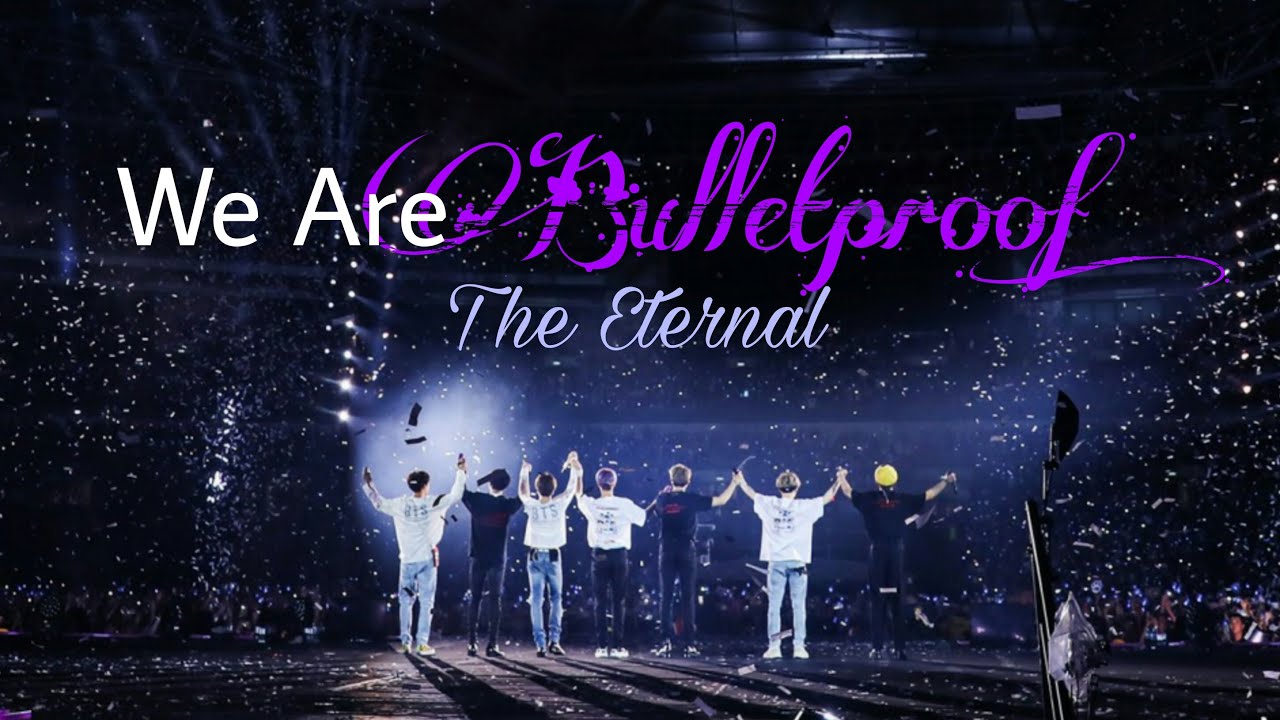 BTS (방탄소년단)- We Are Bulletproof: The Eternal [FMV] - YouTube