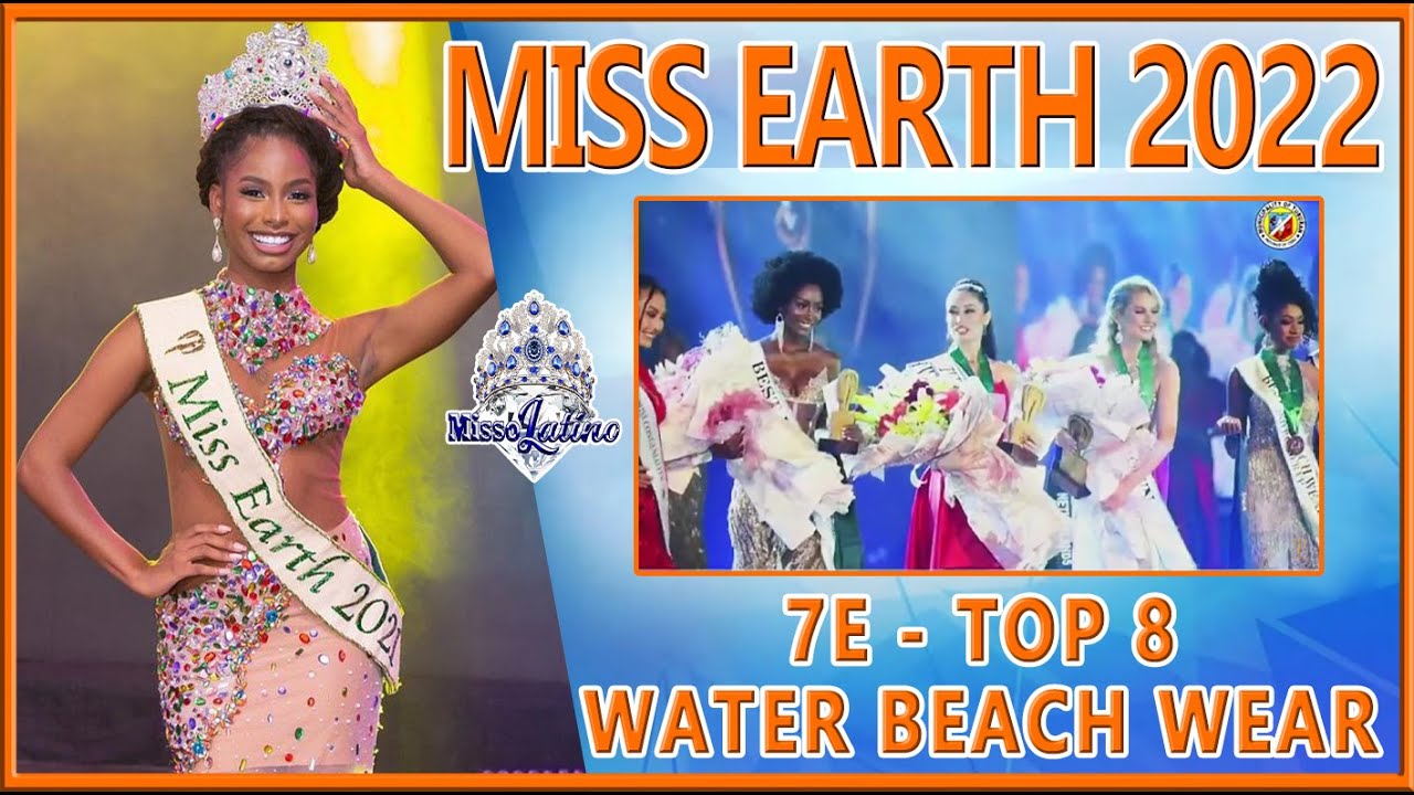 Miss Tierra 2022 - 7E - Top 8 / Water Beach Wear Competition - YouTube