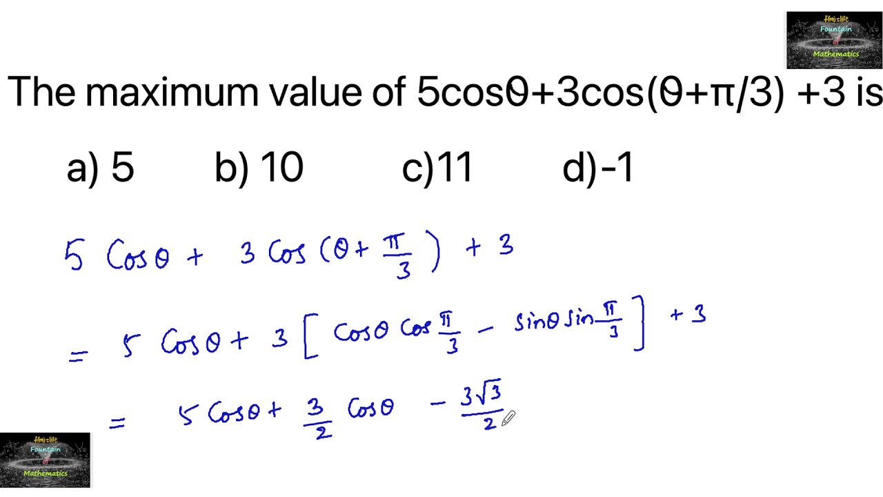 The maximum value of 5cos theta+3 cos (theta+π/3)+3|JEE|Main ...
