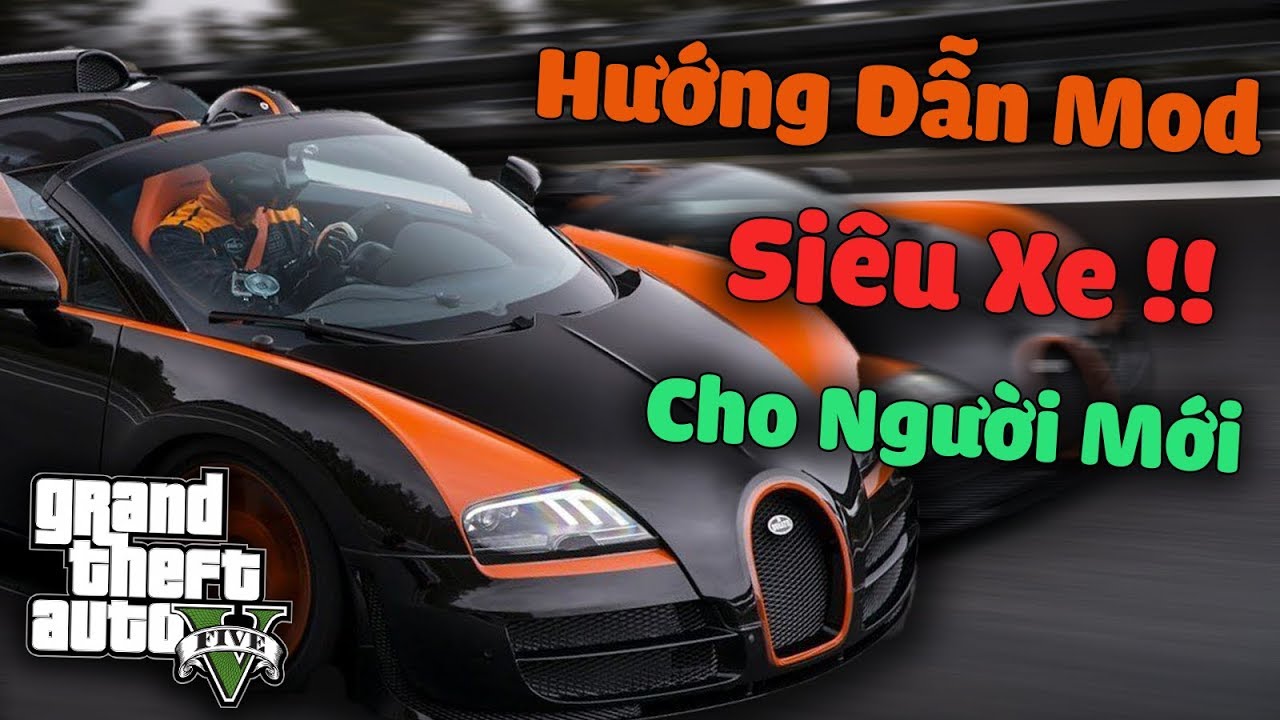 Hướng dẫn mod siêu xe trong GTA V - Cực đơn giản thành công 100% - How ...