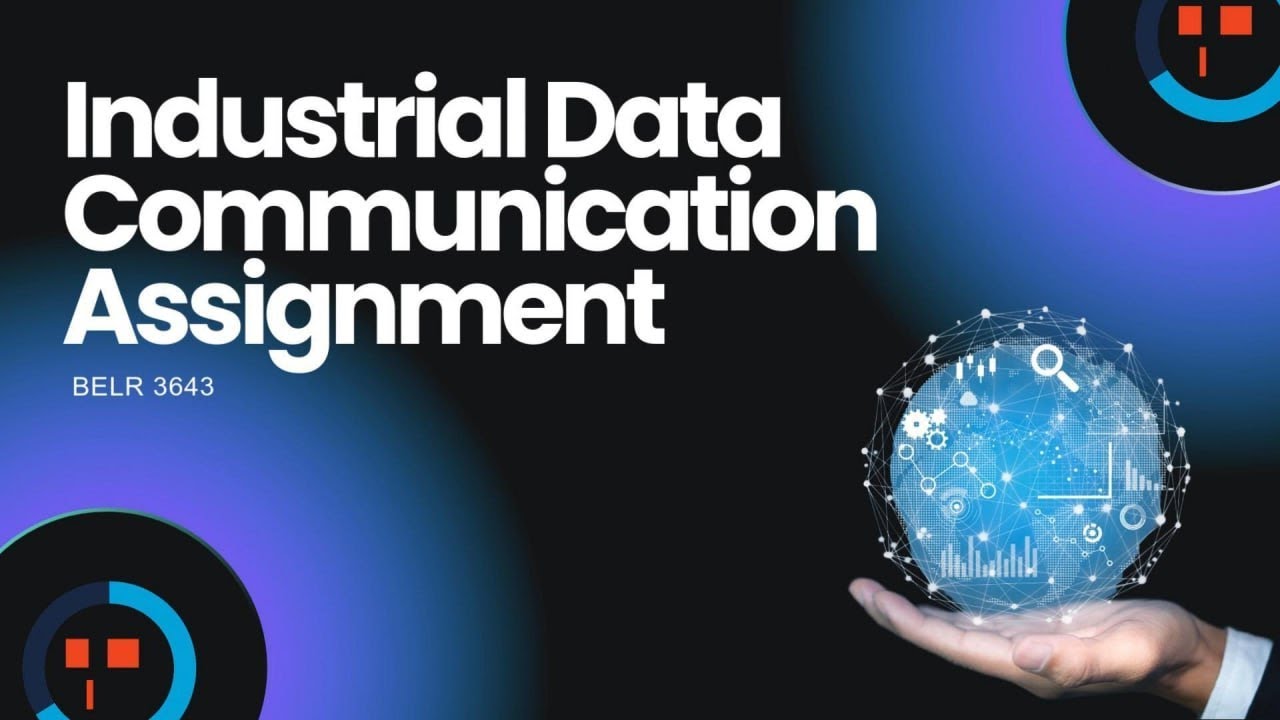 BELR 3463 | INDUSTRIAL DATA COMMUNICATION | VIDEO ASSIGNMENT - YouTube