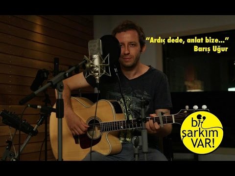 Bi' Şarkım Var! Stüdyo-Barış Uğur-Ardıç Dede (Official Video)
