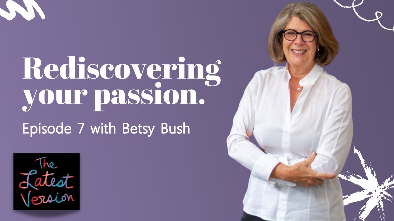 Betsy Bush | Episode 7 - YouTube