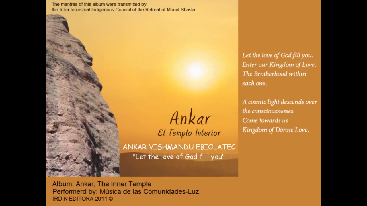 Mount Shasta mantra ANKAR VISHMANDU EBIOLATEC ( Let the love of God ...
