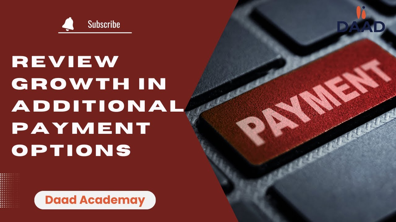 Review 2024 | Growth in Additional payment options | Video 04| #Daad ...