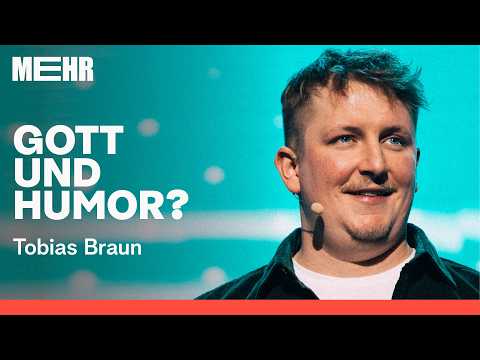 Gott und Humor - Tobias Braun | MEHR 2026
