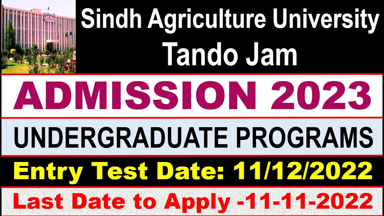 Sindh Agriculture University Tando Jam | Undegraduate Admission 2023 Announced | Bachelors ...