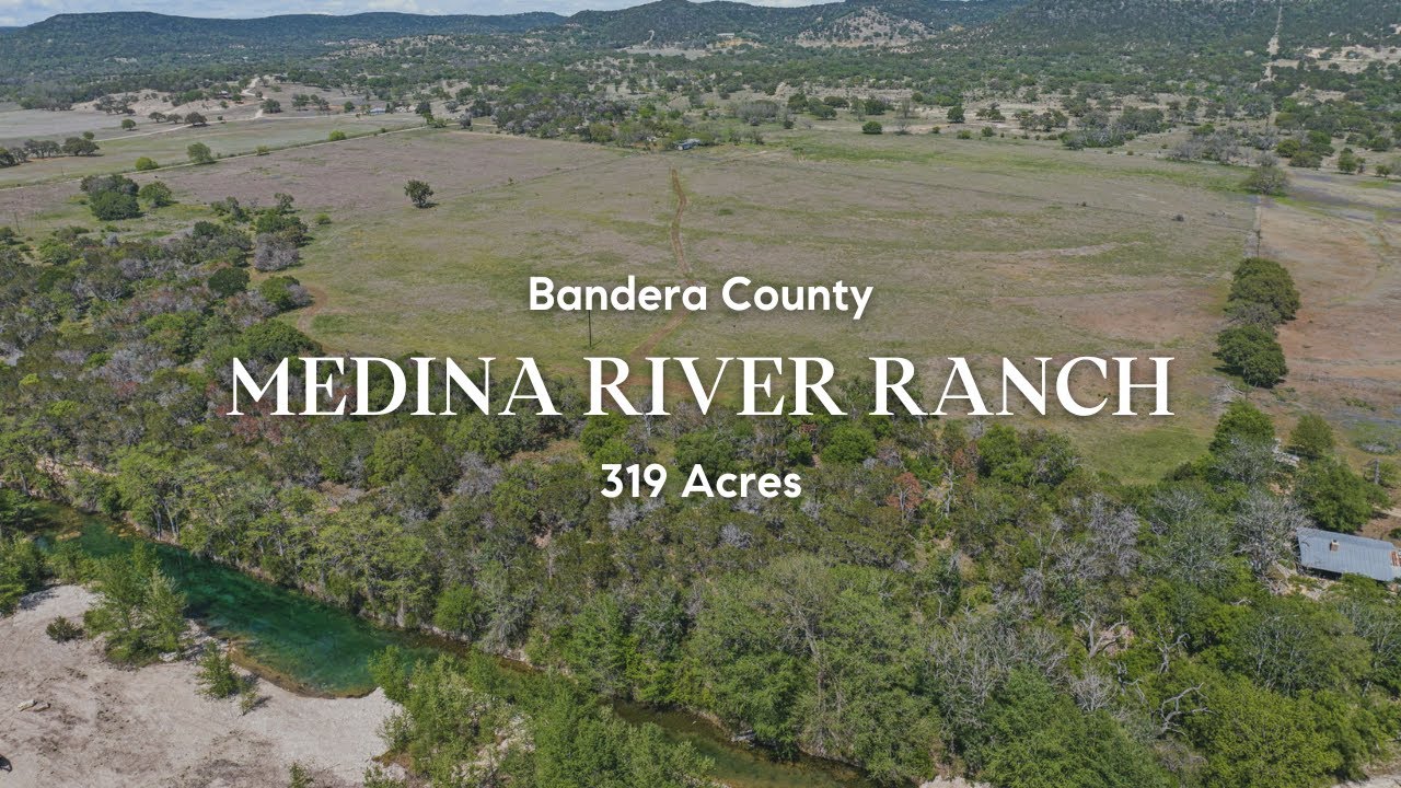 Medina River Ranch | 319 Acres | Bandera County, TX | Updated - YouTube