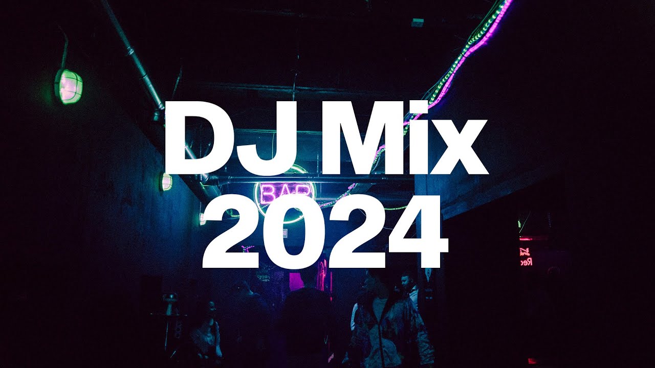 DJ MIX 2024 - Mashups & Remixes of Popular Songs 2024 | DJ Remix Club ...
