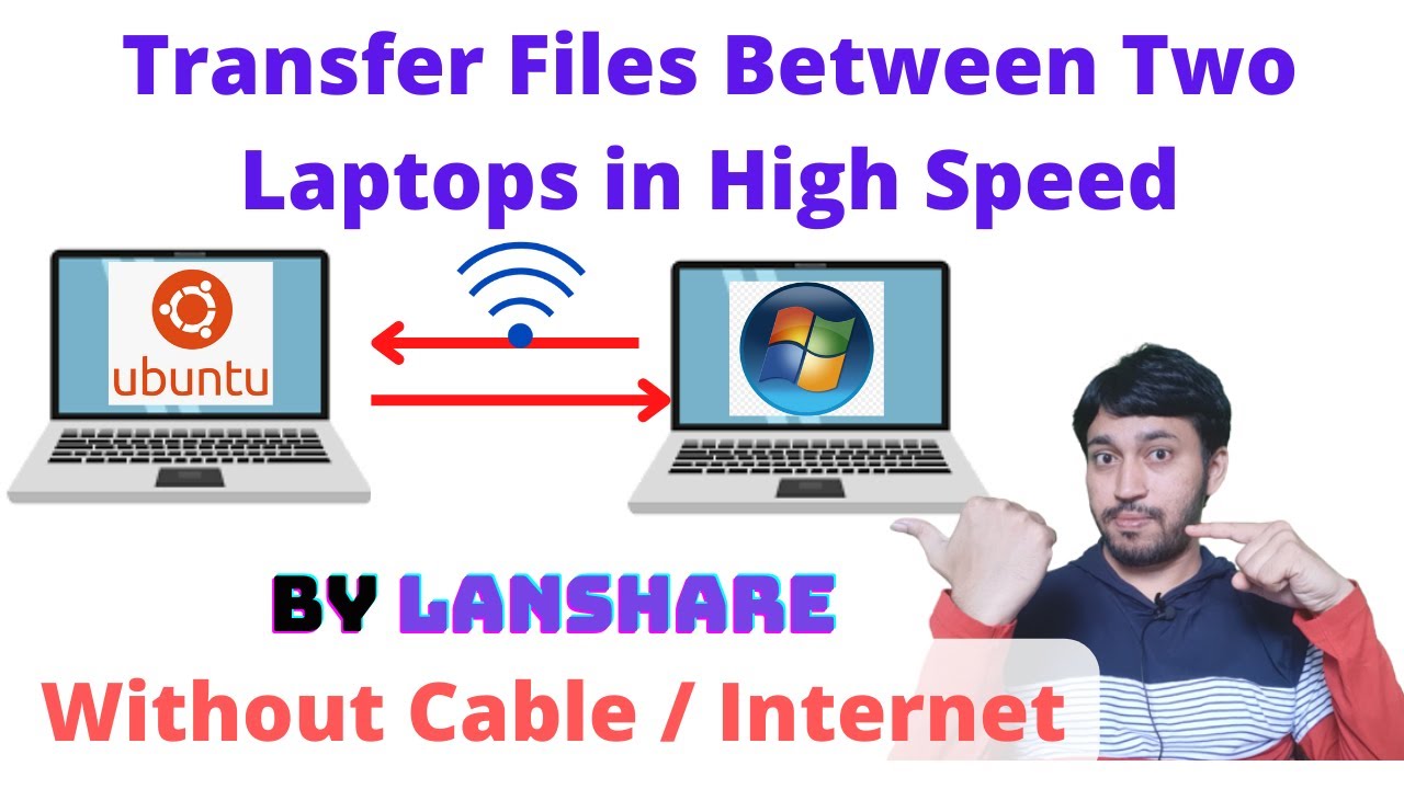 LANShare Transfer Files From Laptop To Laptop Without Internet Windows To Linux File lanshare-transfer-files-from-laptop-to-laptop-without-internet-windows-to-linux-file