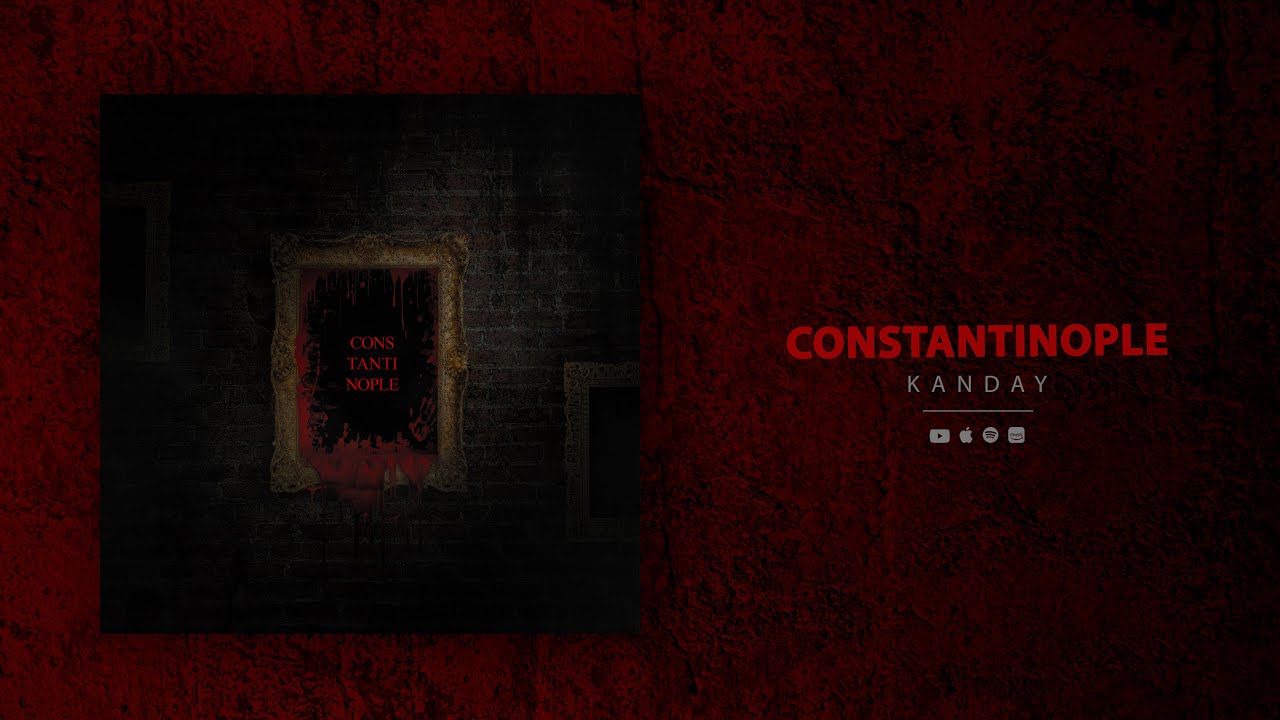 KANDAY- Constantinople (Official Audio) - YouTube