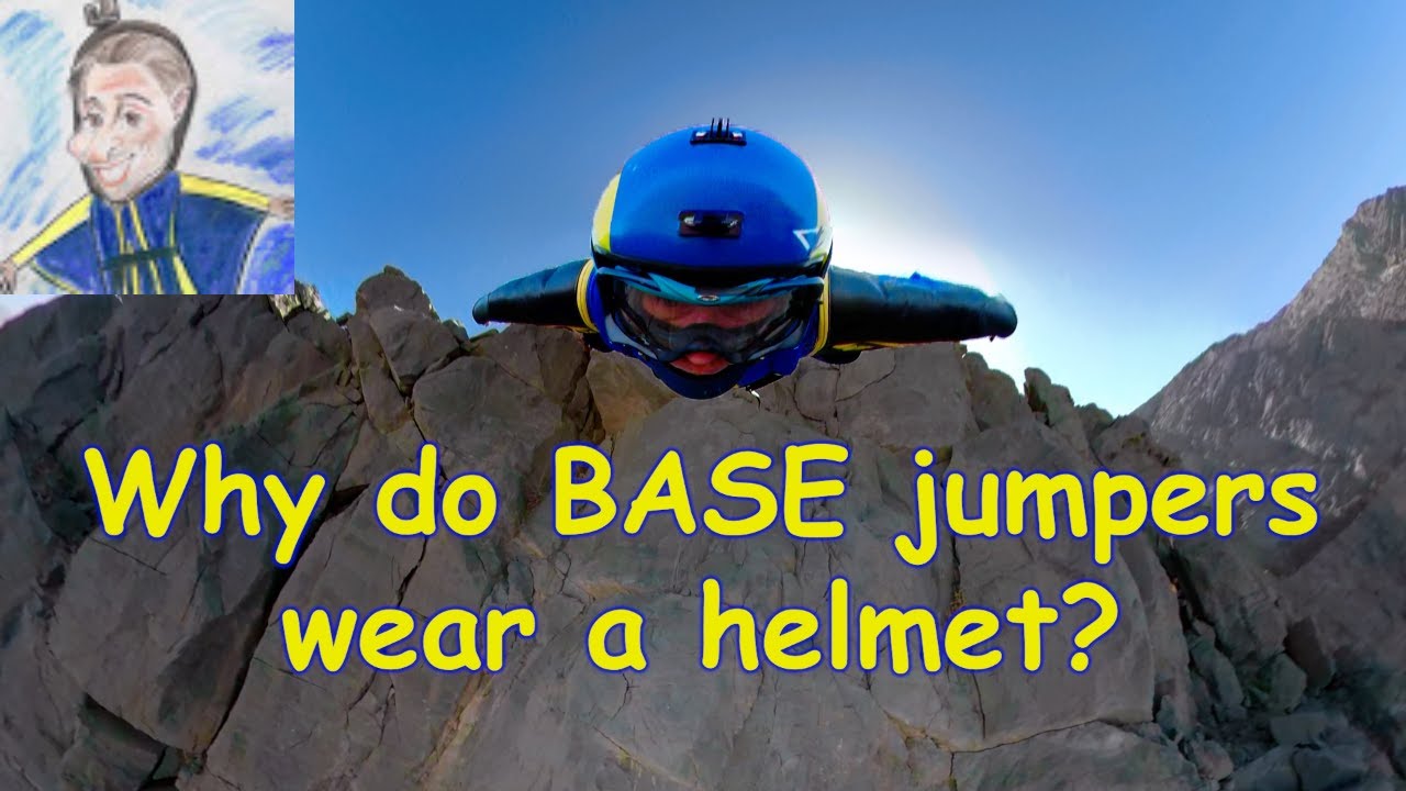 BASE jumping FAQ: why wear a helmet? - YouTube