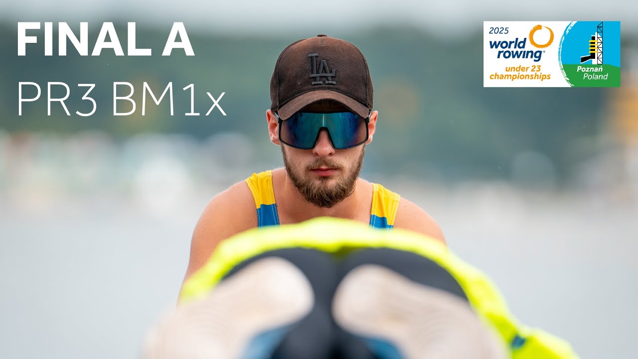 2025 World Rowing Under 23 Championships - PR3 Under 23 Men’s Single ...