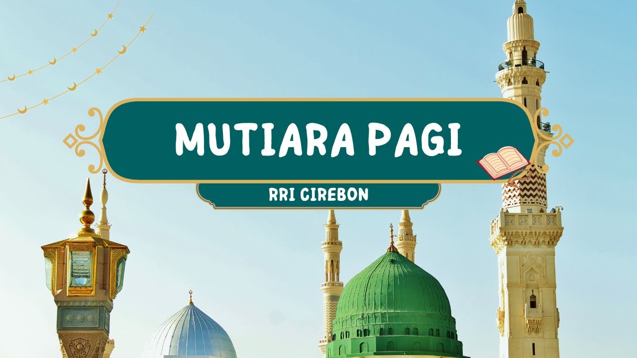 🔴 [ LIVE ] Hikmah Ibadah Haji | Mutiara Pagi RRI Cirebon | Selasa, 11 ...