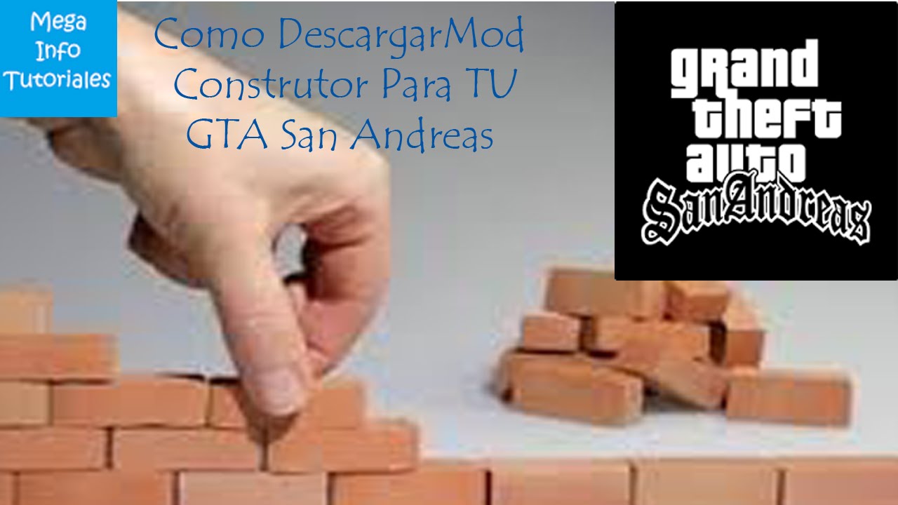 TUTORIAL | Como Descargar MOD Constructor Para GTA San Andreas ...