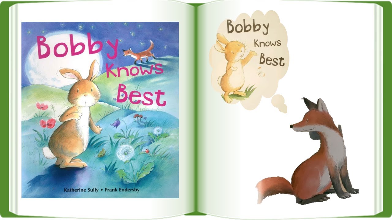 Bobby Knows Best. Kids Book Read Aloud - YouTube