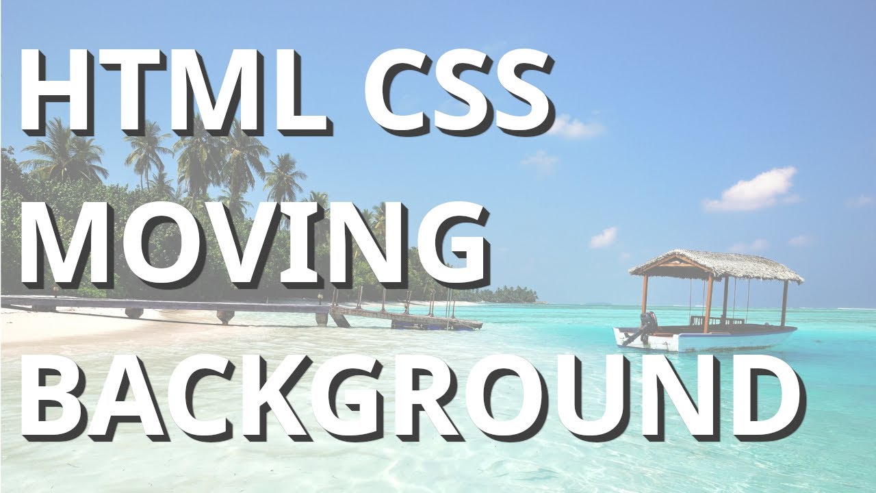 Html Css Moving Background Youtube