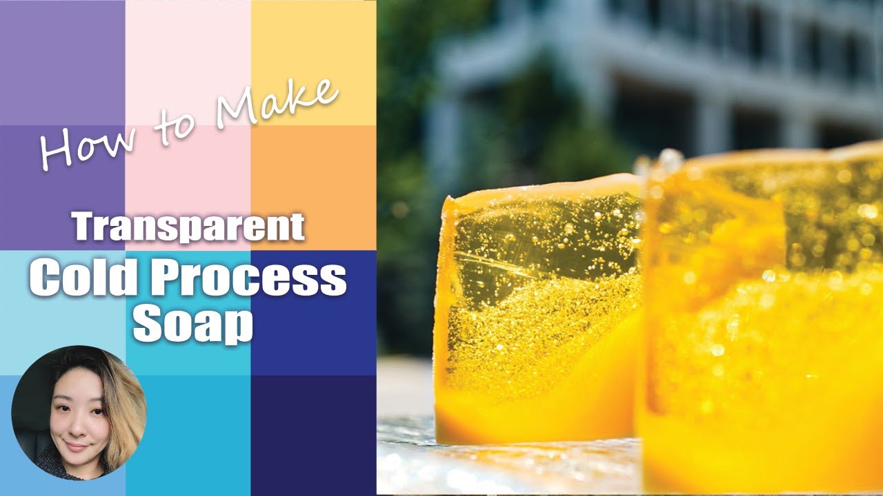 Transparent soap Cold Process Method(冷制透明皂） #soapncrafts #handmadesoap ...