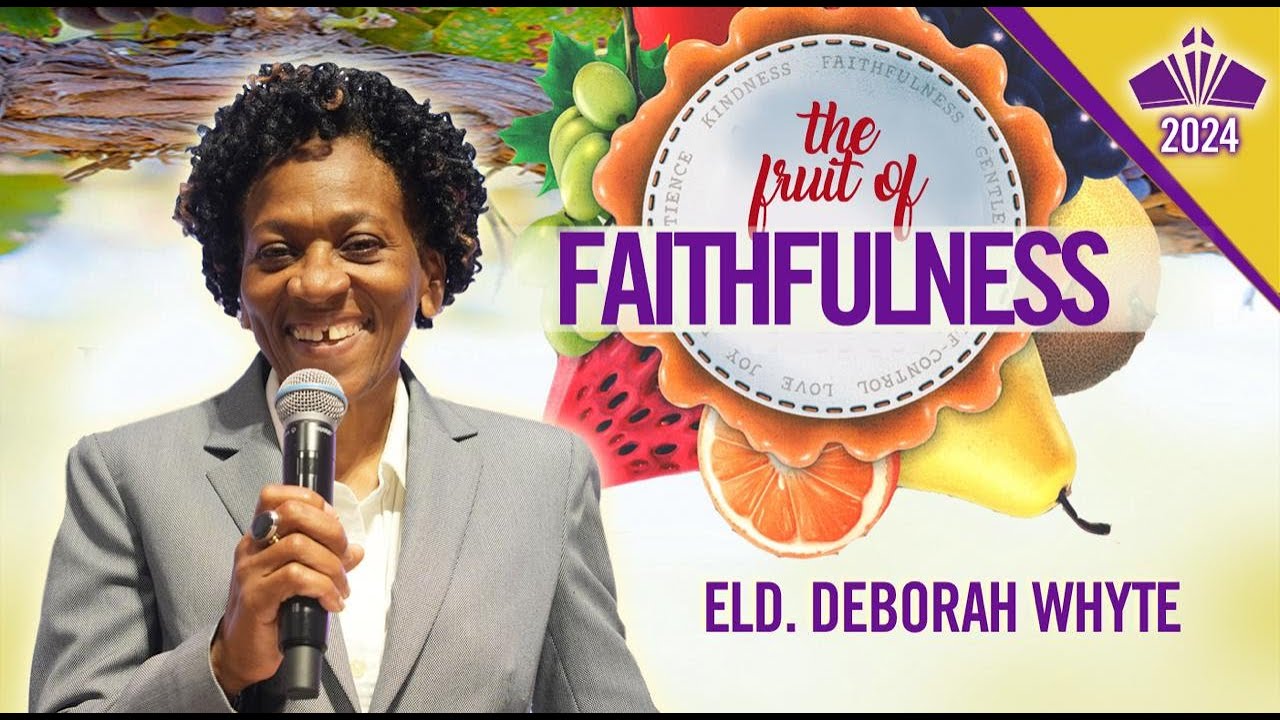 Eld. Debbie Whyte | Fruit of Faithfulness | 8-20-24 - YouTube