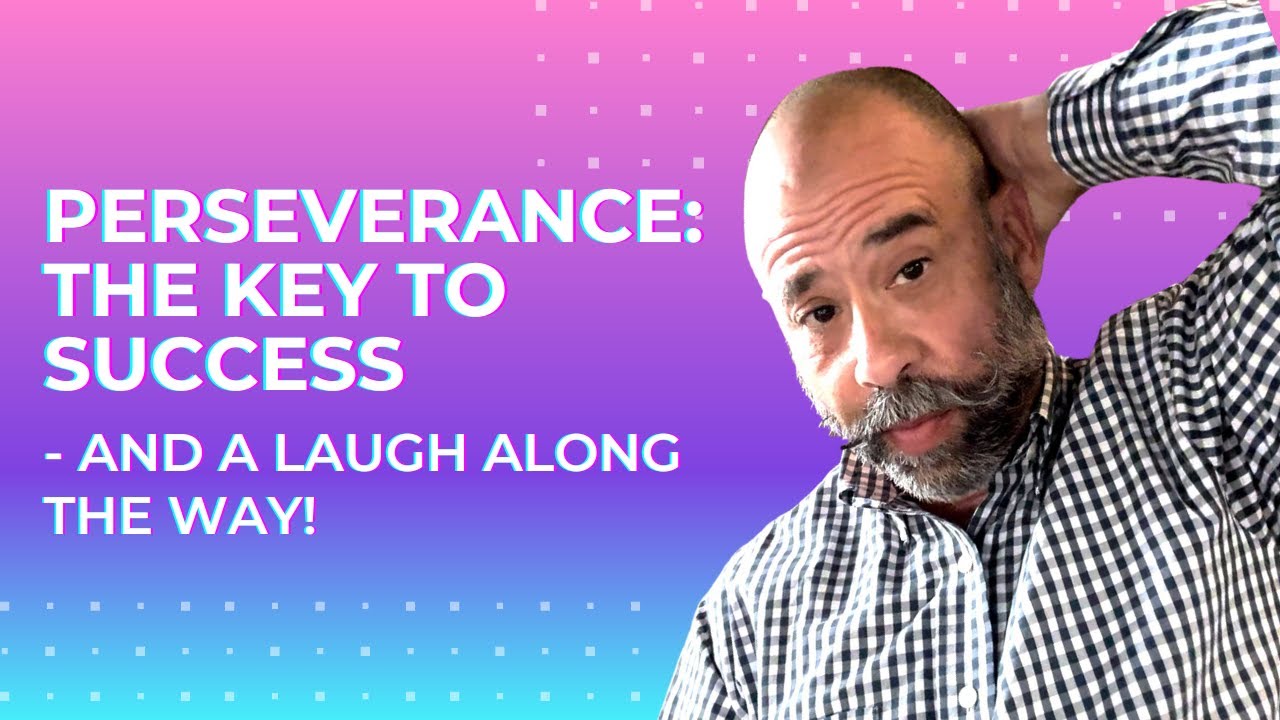Perseverance The Key to Success in the Business World - YouTube